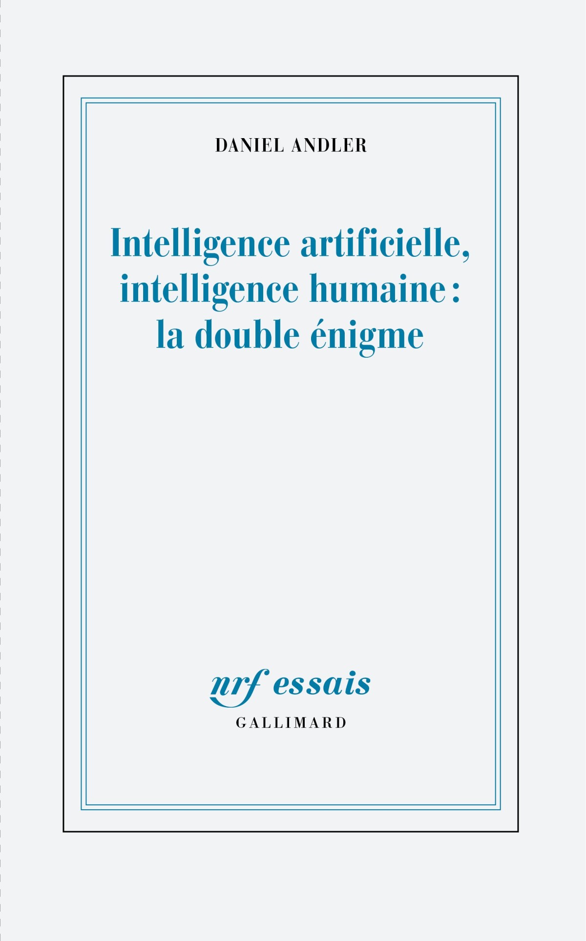 Daniel Andler, Intelligence artificielle, intelligence humaine : la ...